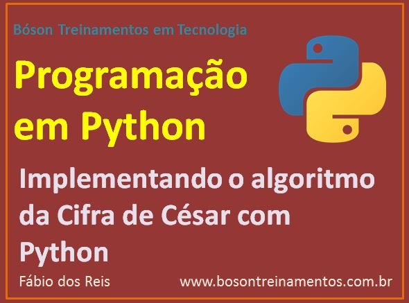 Implementando Cifra de César em Python - Criptografia - Bóson Treinamentos em Ciência e Tecnologia